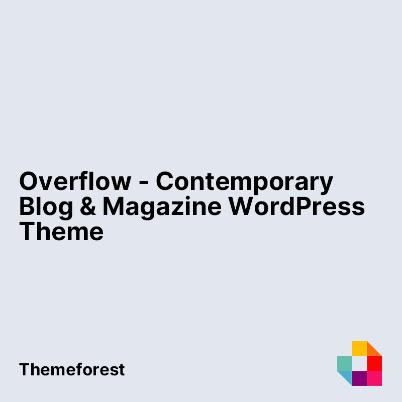 Overflow - Contemporary Blog & Magazine WordPress Theme - Best GPL Site ...